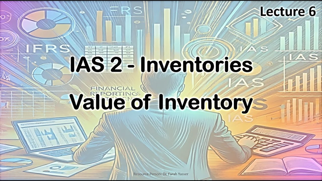 IAS 2 | Lecture 6 | Inventories | Value of Inventories - YouTube