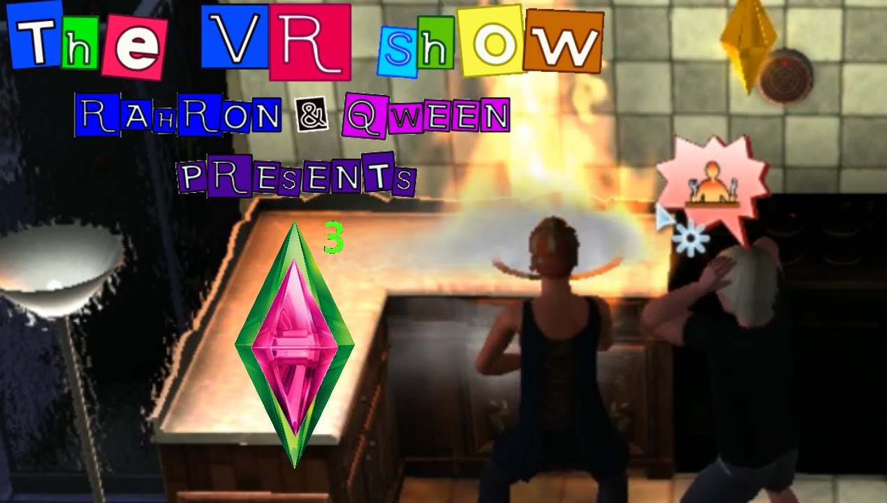 The VR Show Presents: SIMS 3 Coop Play Ep1 - YouTube