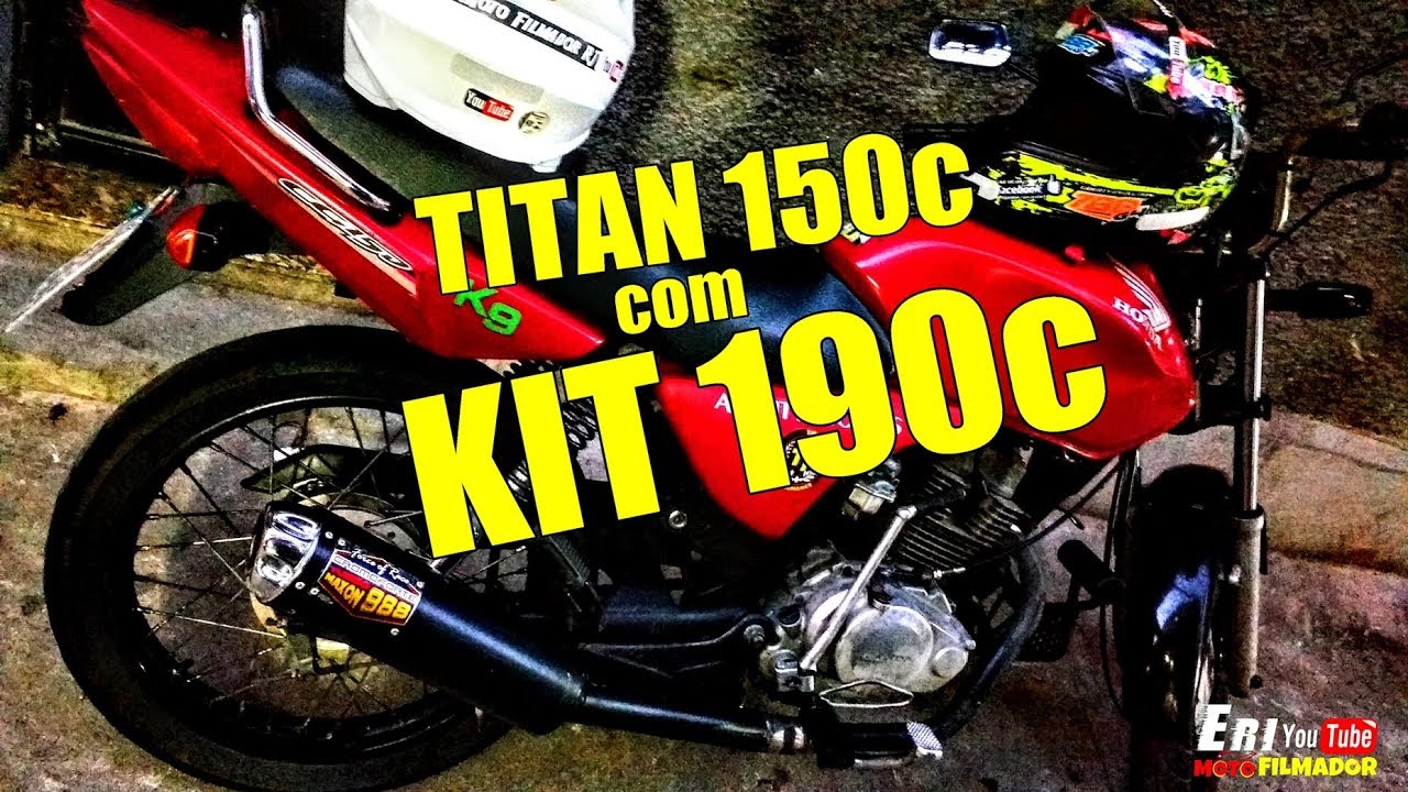 TITAN 150 COM O KIT 190c AMACIANDO O MOTOR. - YouTube