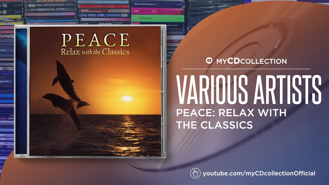 Various Artists - Peace: Relax with the Classics (1998) - YouTube
