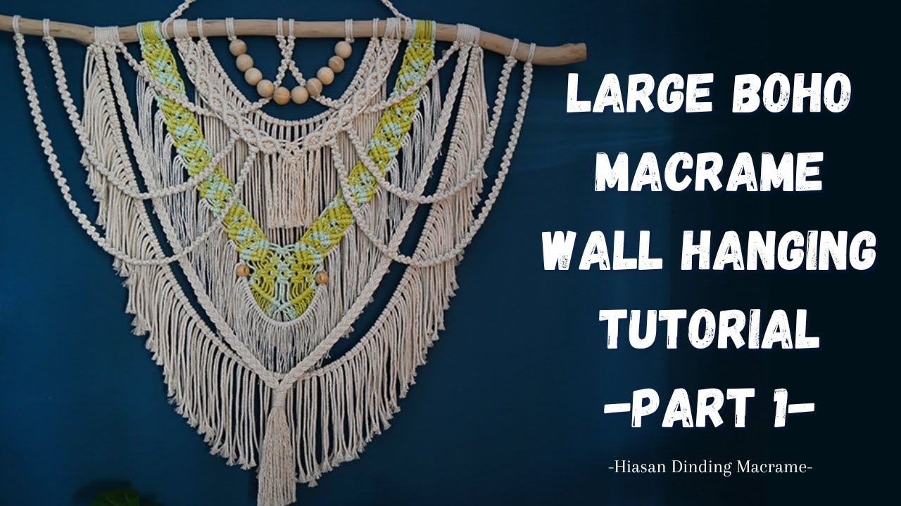 LARGE BOHO MACRAME WALL HANGING TUTORIAL | Macrame Wall Hanging ...