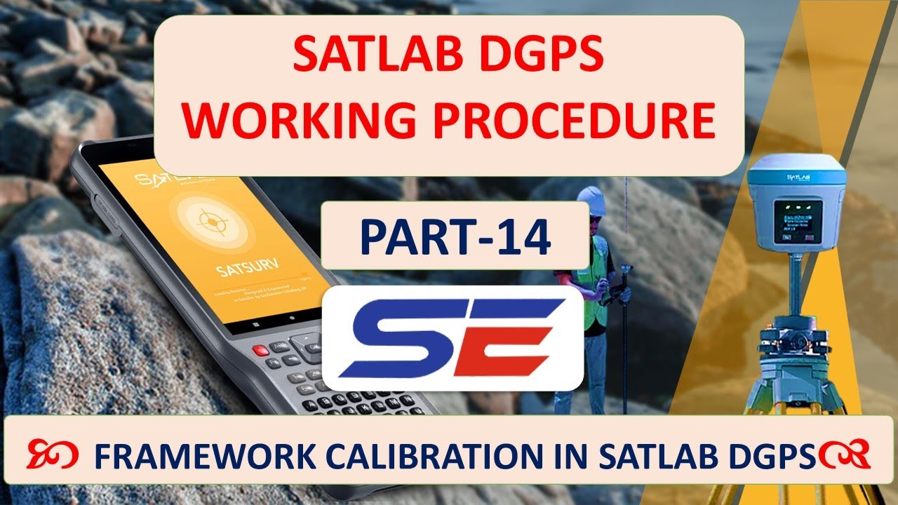 FRAMEWORK CALIBRATION IN SATLAB DGPS I SATLAB DGPS I SATLAB DGPS FULL ...