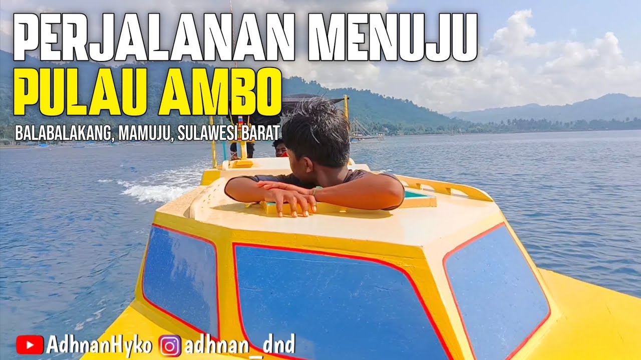 PERJALANAN LAUT‼️ dari Tapalang menuju pulau Ambo Balabalakang Mamuju ...