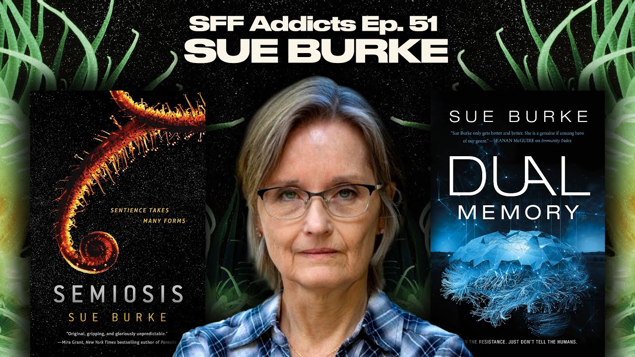 Sue Burke talks Dual Memory, Semiosis, Plant Consciousness & More | SFF ...