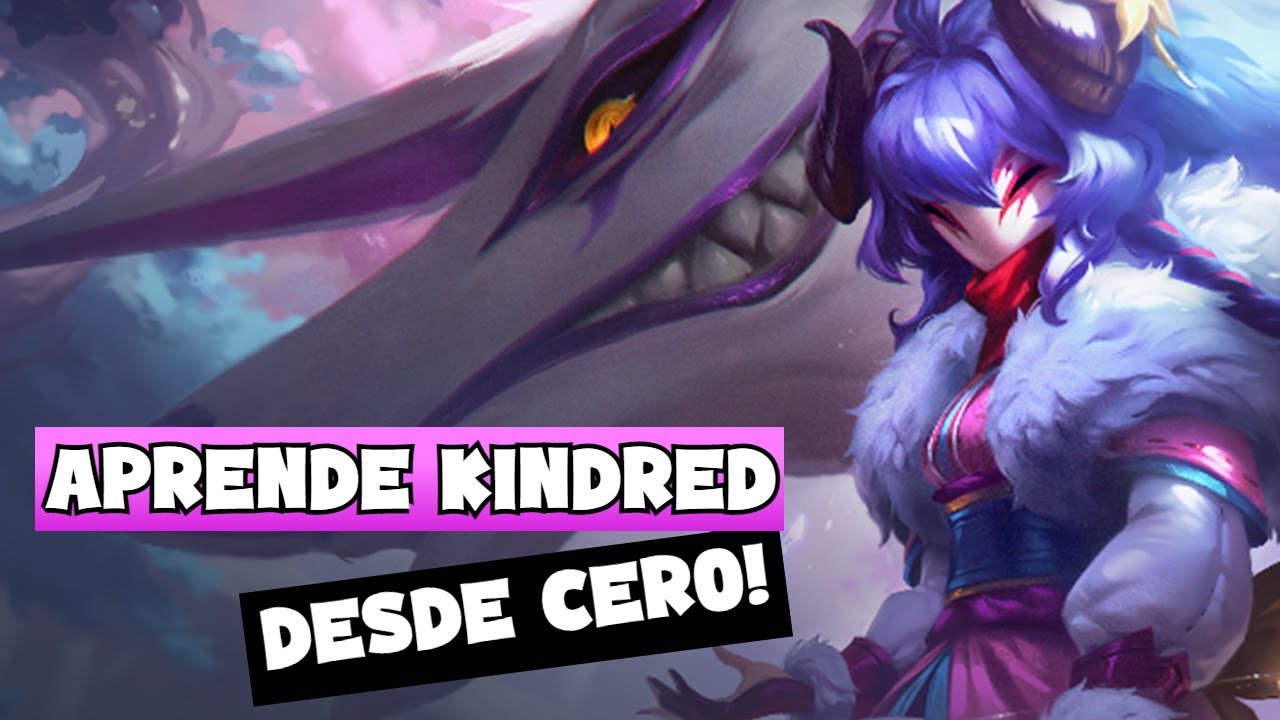 💥 GUIA DE KINDRED S12 | COMO JUGAR KINDRED JUNGLA | HABILIDADES, RUNAS ...