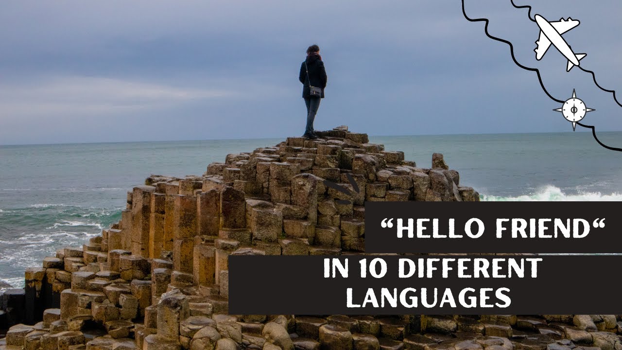 "Hello Friend" in 10 different languages - YouTube