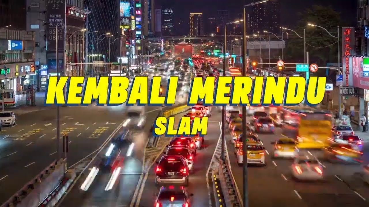 Slam Kembali Merindu [Lirik] - YouTube