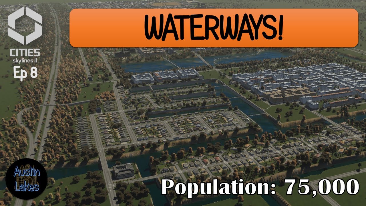 Rivers in Cities Skylines 2 | Austin Bay | Ep 8 | 75,000 people - YouTube