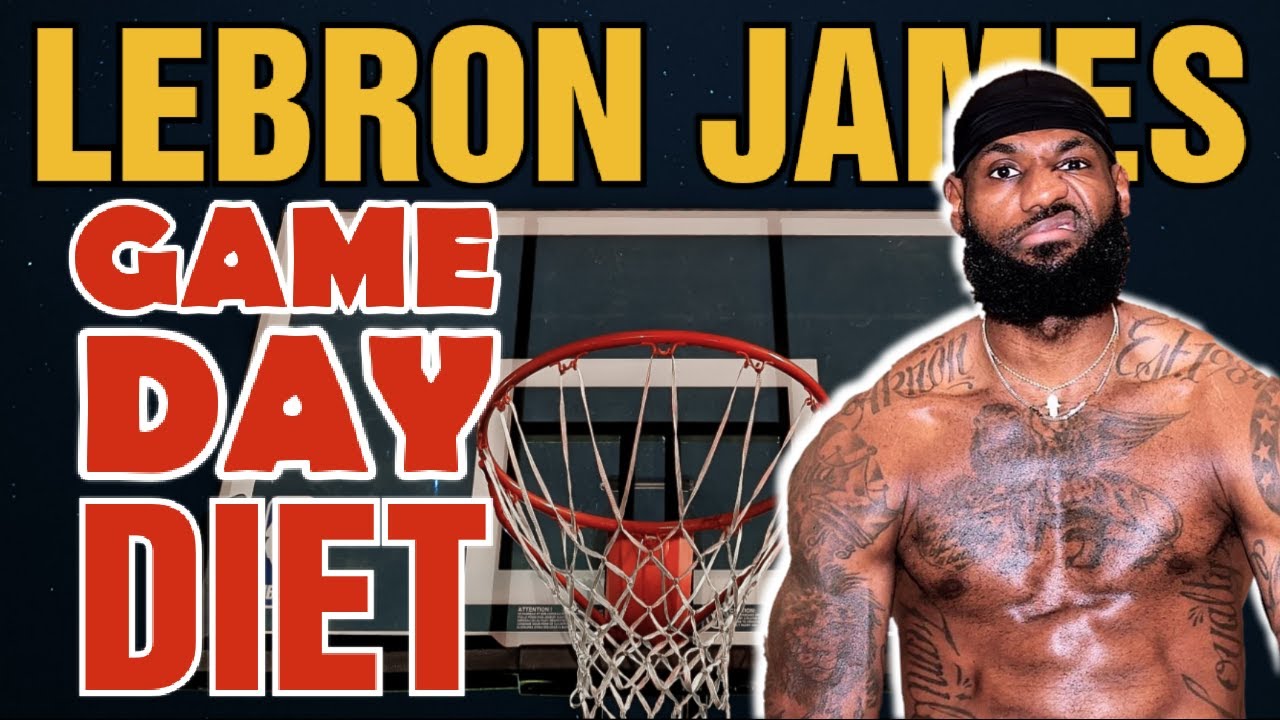 Lebron James || NBA GAME DAY diet!!! - YouTube