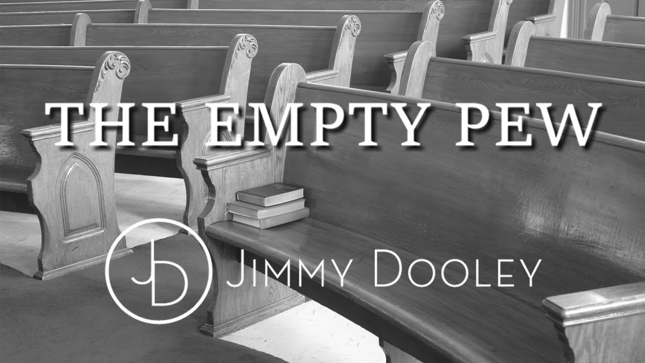 Jimmy Dooley - The Empty Pew [Official Lyric Video] - YouTube