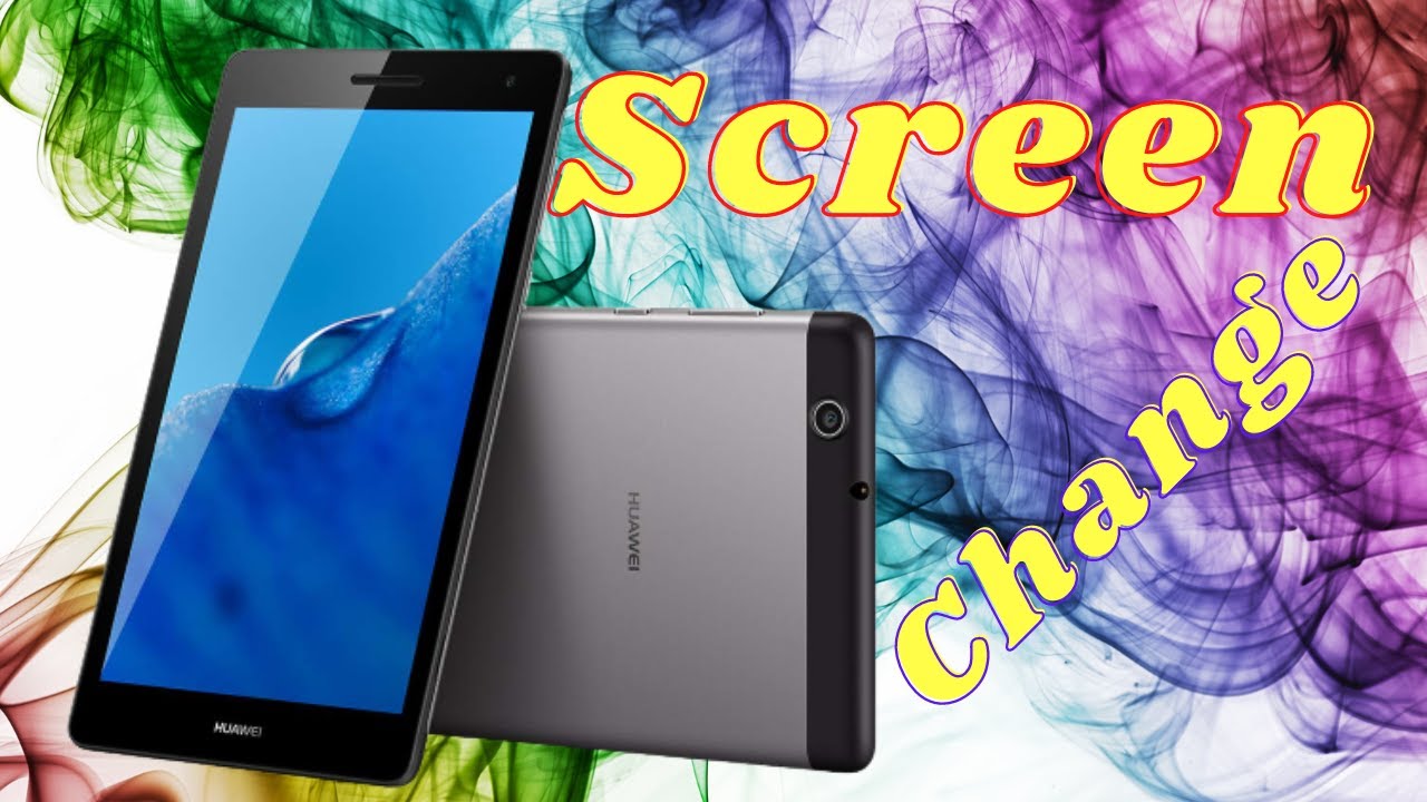 How to Change Huawei tab T3 Screen - YouTube
