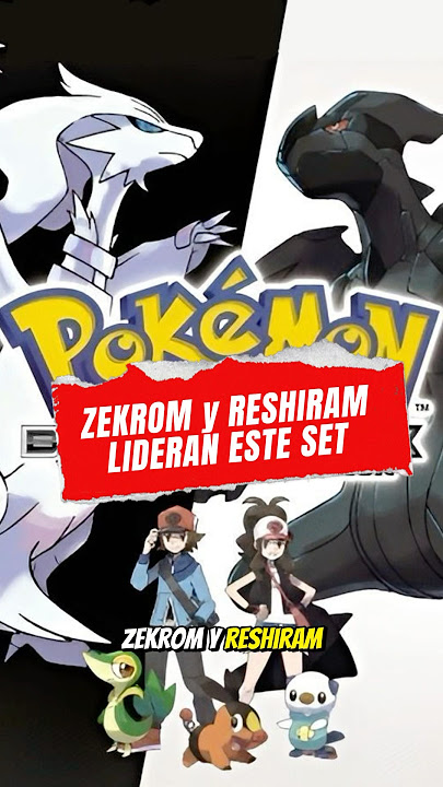 Zekrom E Reshiram Combinados