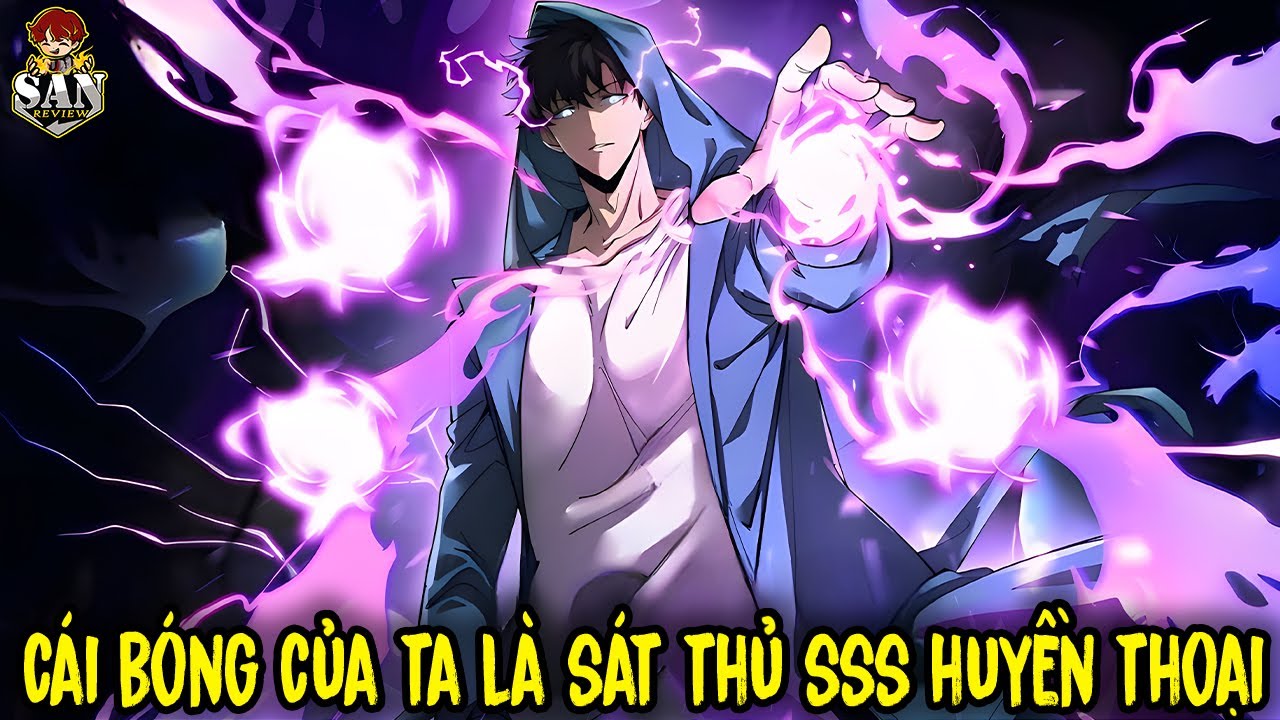 FULL BỘ | Dị Ngục Bạo Quân, Cái Bóng Của Ta Là Sát Thủ Cấp SSS Huyền ...