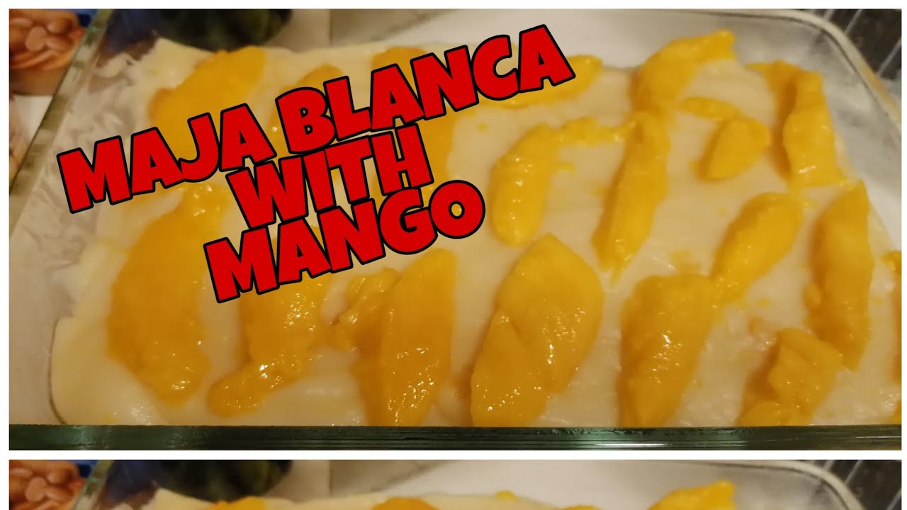 MAJA BLANCA HOMEMADE WITH MANGO - YouTube