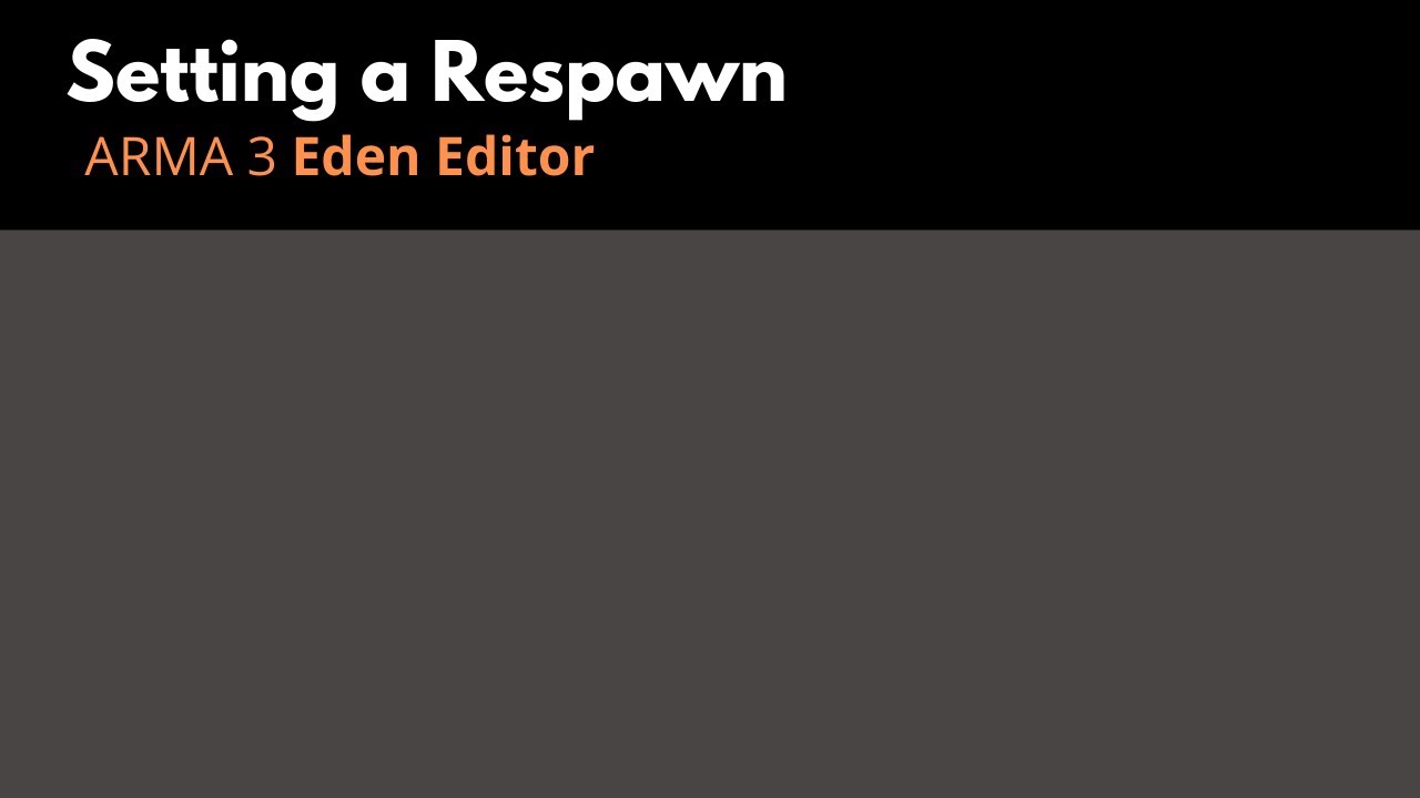 How To Set a Respawn Position in the Arma 3 Eden Editor - YouTube