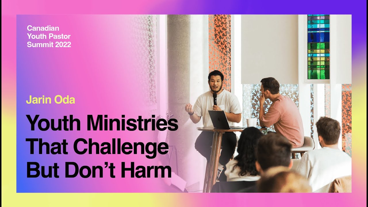 Youth Ministries That Challenge But Don’t Harm | Jarin Oda & Jason ...