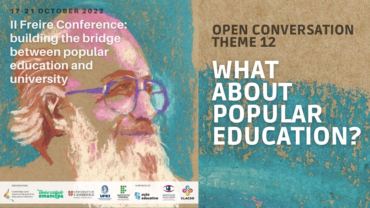 II Freire Conference: Open Conversation Theme 12 "What about Popular ...