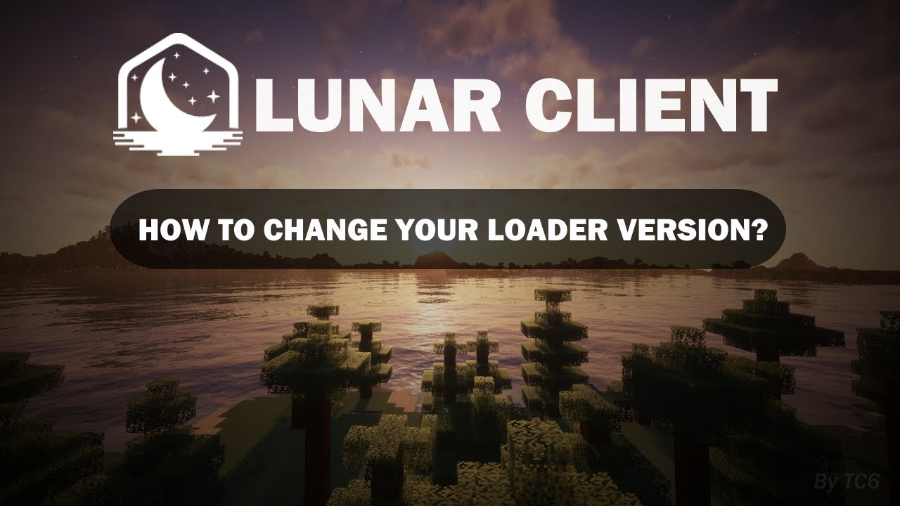 How to change your Loader Version on Lunar Client? - YouTube