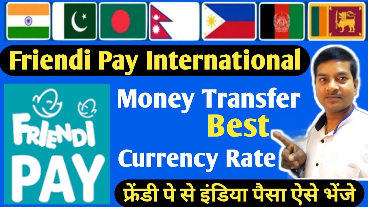Friendi Pay International Money Transfer | Friendi Pay Se India ...
