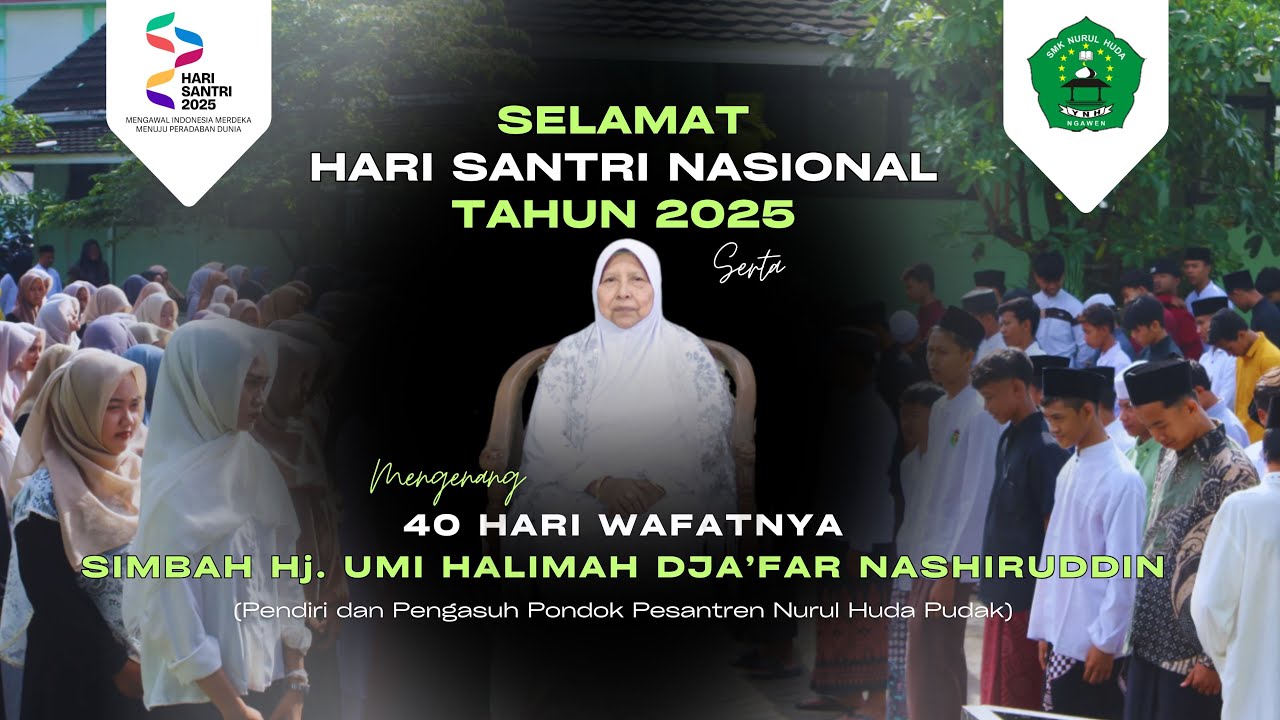 PERINGATAN HARI SANTRI & MENGENANG 40 HARI WAFATNYA SIMBAH NYAI Hj. UMI ...