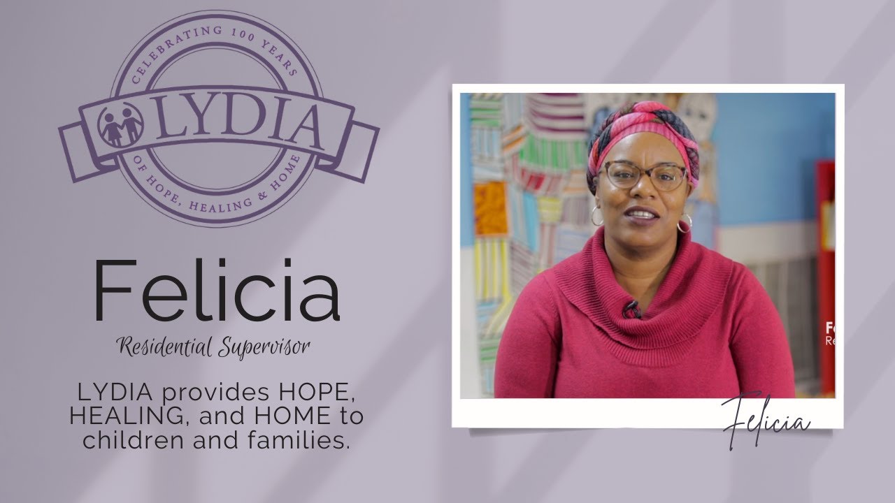 Lydia Home Staff - Meet Felicia - YouTube
