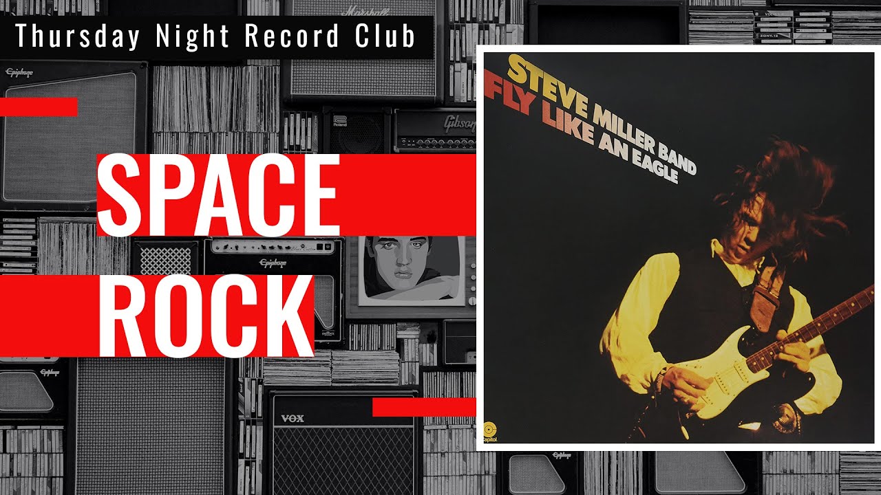 Thursday Night Record Club | Episode 60 | The Steve Miller Band: Fly ...