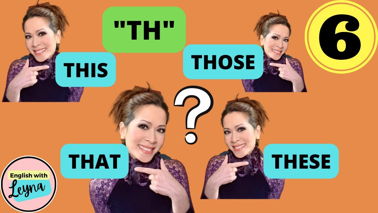 This That These Those. Learn English pronunciation with Leyna Nguyen ...