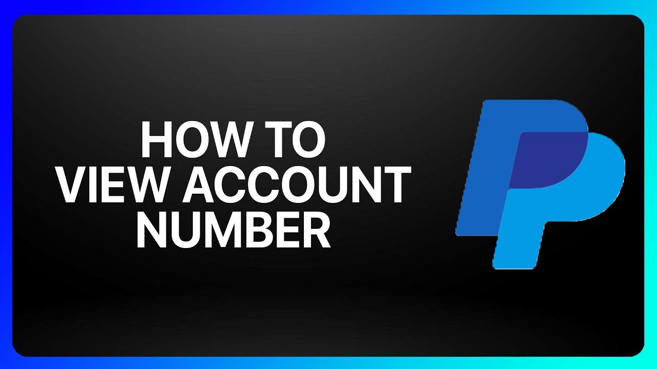How To View PayPal Account Number Tutorial - YouTube