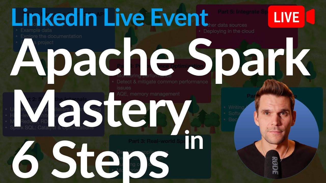 Master Apache Spark in 2024 - Your Roadmap to Success (LinkedIn Live ...