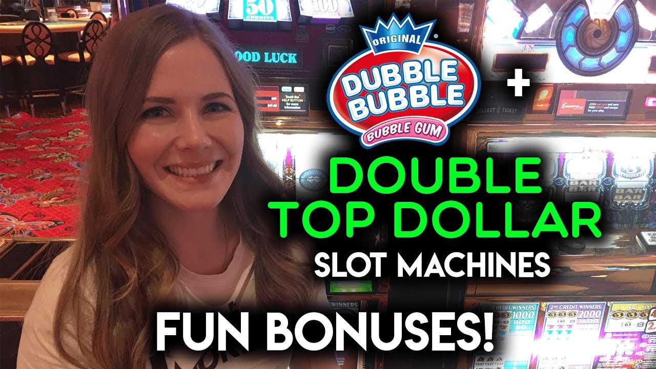 Double Top Dollar and Dubble Bubble Slot Machine BONUSES! - YouTube