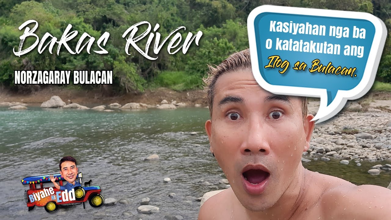 Bakas River | Kasiyahan nga ba o katatakutan ang ilog sa Bulacan ...