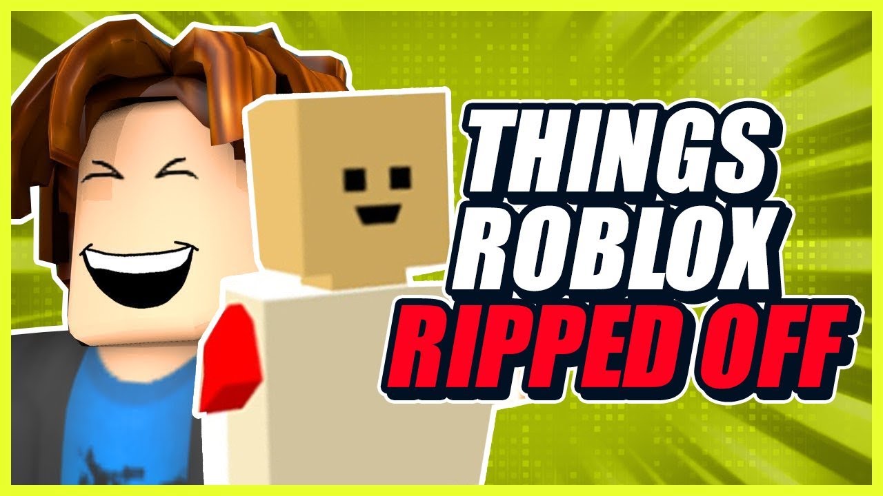The Things Roblox Ripped Off that You Should Know!!! - YouTube