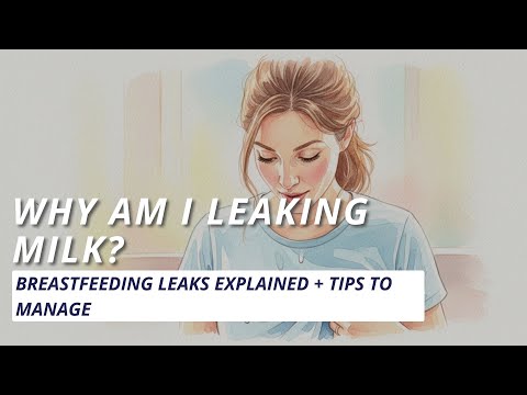 Ep. 37 - Why Am I Leaking Milk? Breastfeeding Leaks Explained + Tips to Manage