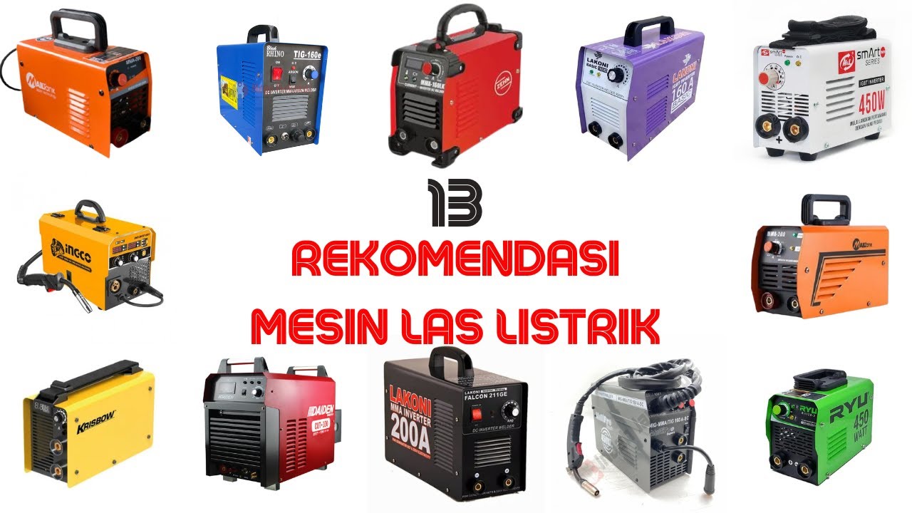 13 Rekomendasi Mesin Las Listrik Terbaik Yang Bisa Menjadi Pilihan Yang ...