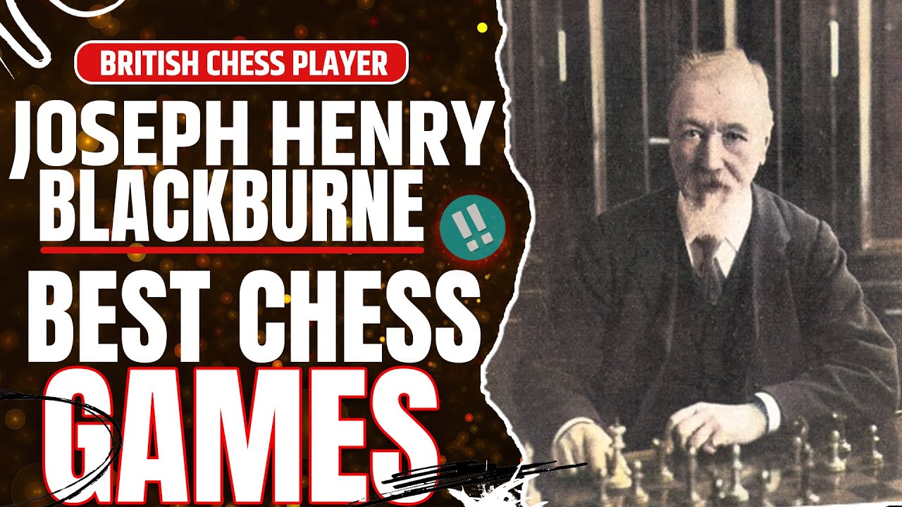 Joseph Henry Blackburne Chess Tactics & strategy .Joseph Henry ...