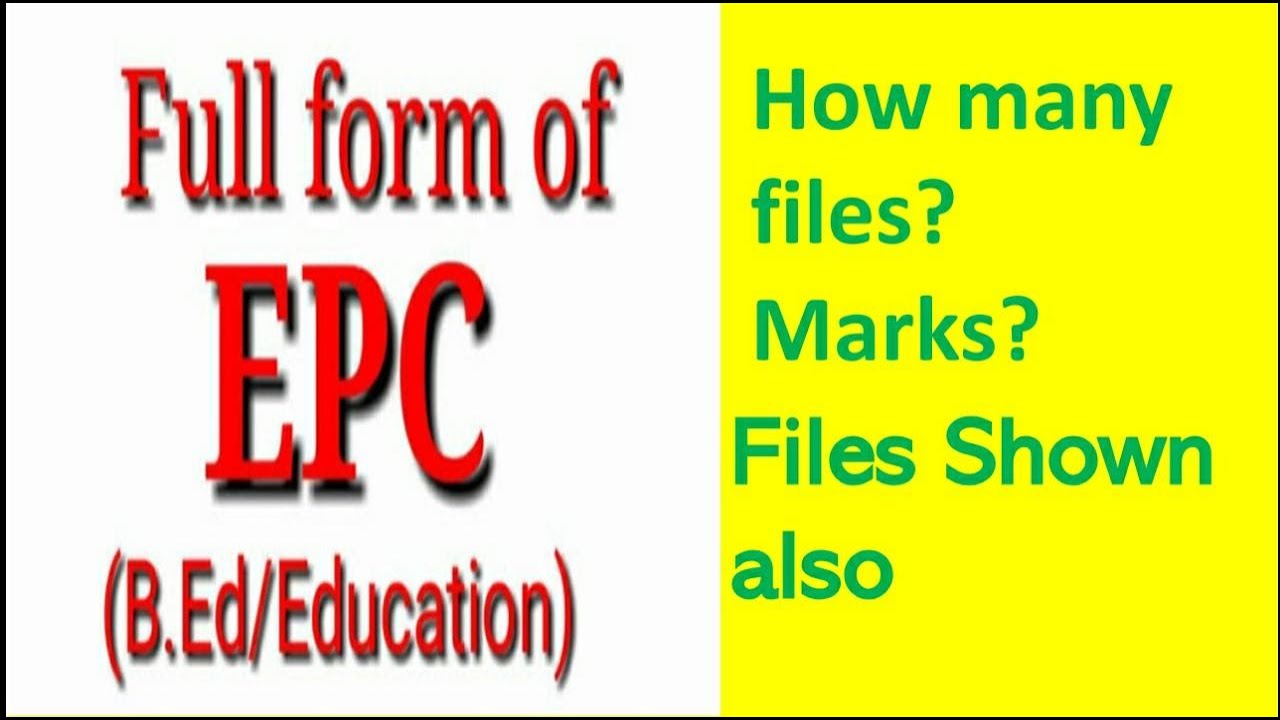 EPC Files B.ED ? EPC क्या होता है? कितनी FILE बनानी है? सब इस VIDEO ME ...