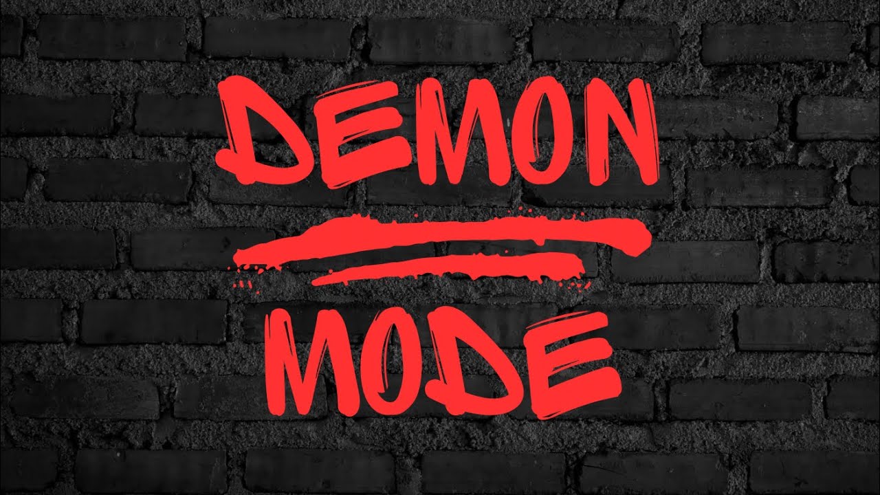 Demon Mode - YouTube