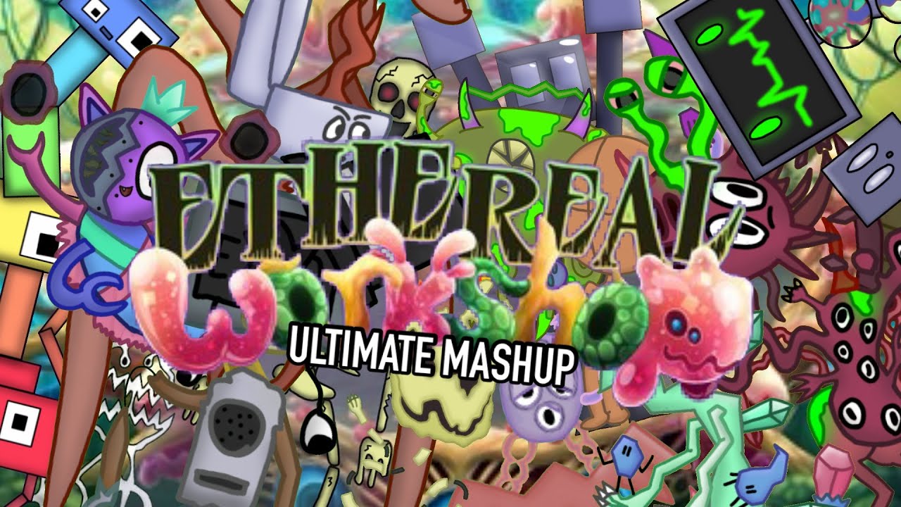 MsM: Ethereal Workshop My ULTIMATE MASHUP! - YouTube