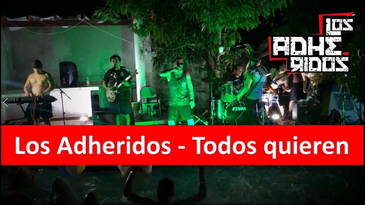 Los Adheridos - Todos Quieren [Video oficial] - YouTube
