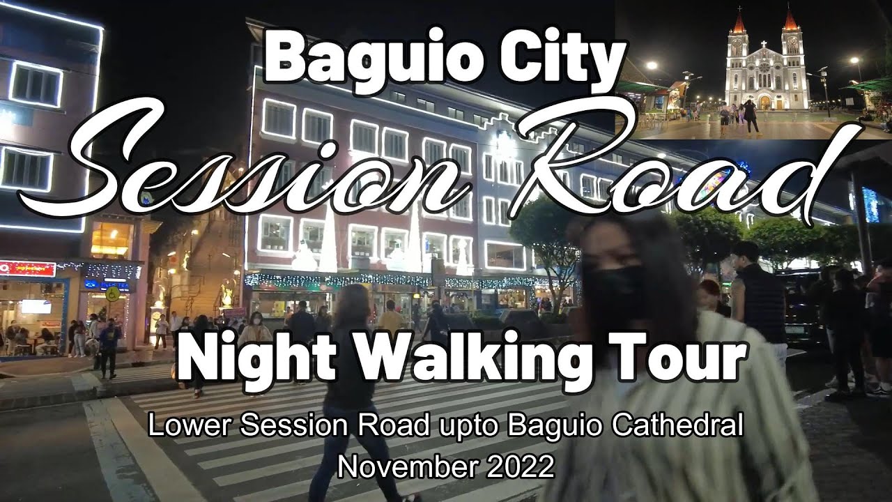 Baguio's Session Road Night Walking Tour | A cool night walk from ...