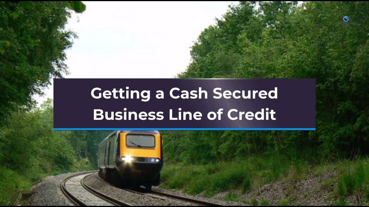 Cash Secured Business Line Of Credit - Business Lines Of Credit ...