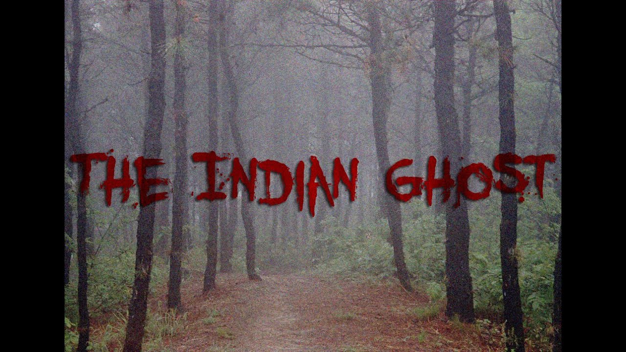 The Indian Ghost - YouTube
