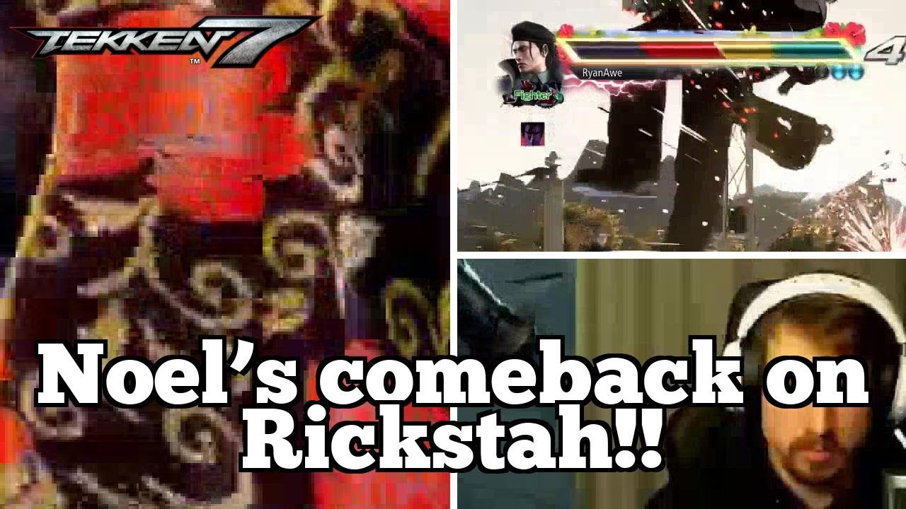 Daily Tekken 7 Plays: Noel’s comeback on Rickstah!! - YouTube