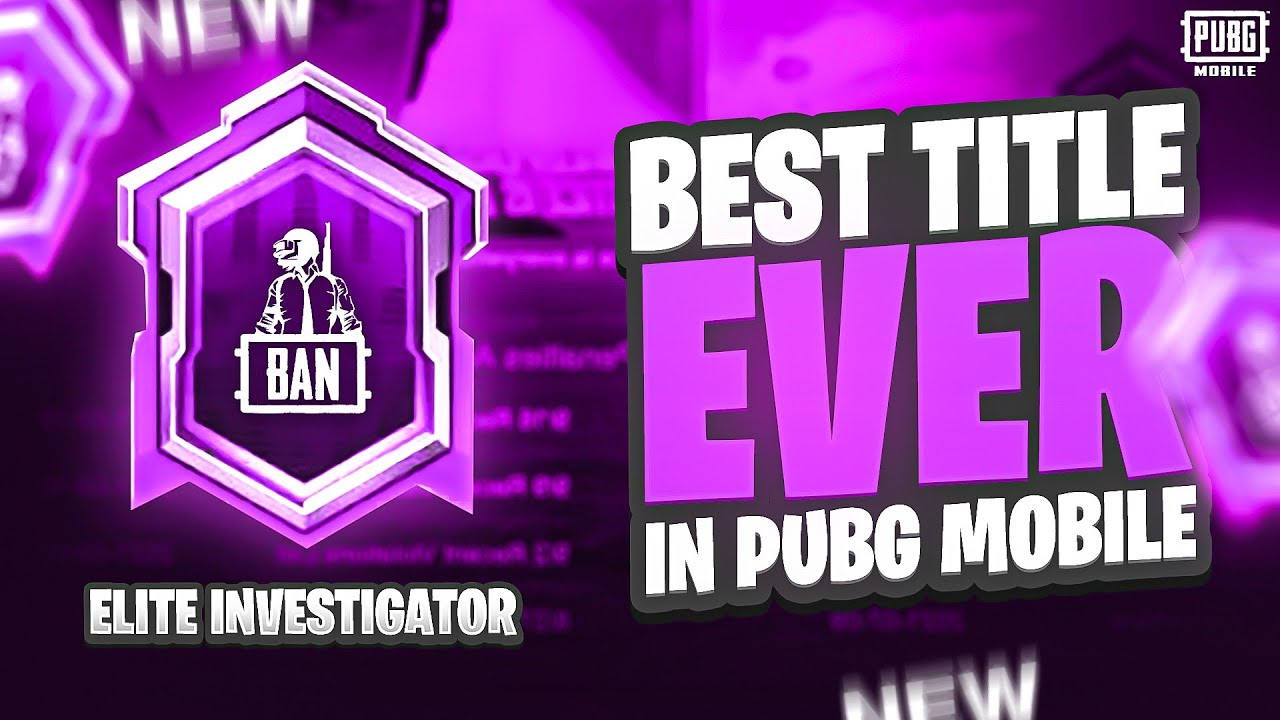 Free New Title In Pubg Mobile | Elite Investigator title | How to Get ...