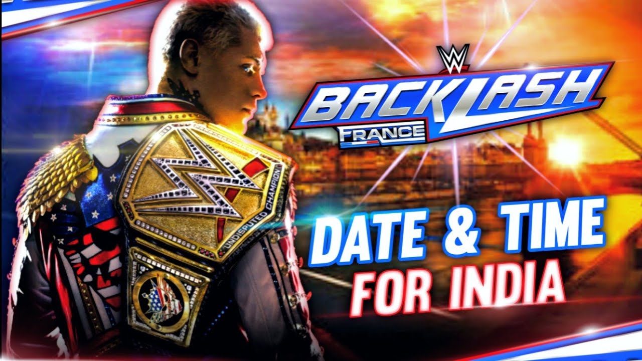 Backlash 2024 Date & Timing For India🇮🇳 || Full Details || WWE - YouTube
