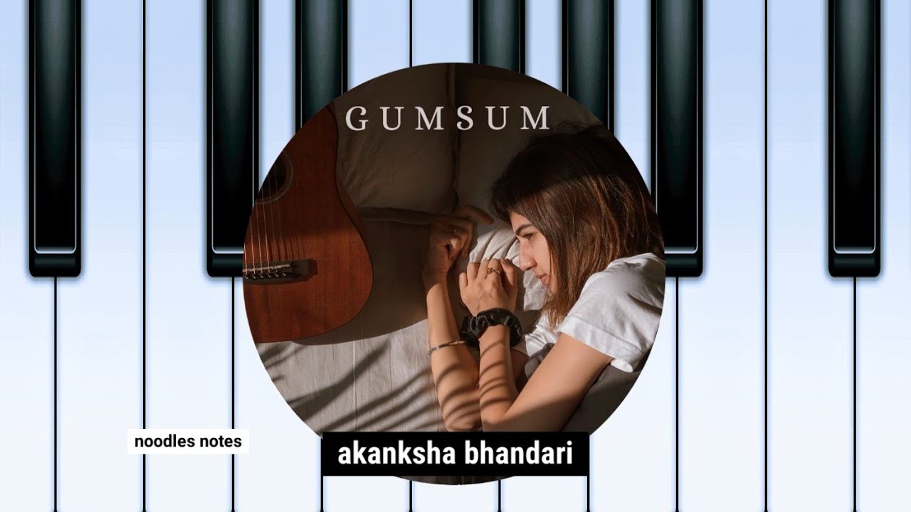 Gumsum - Akanksha Bhandari || Piano cover - YouTube