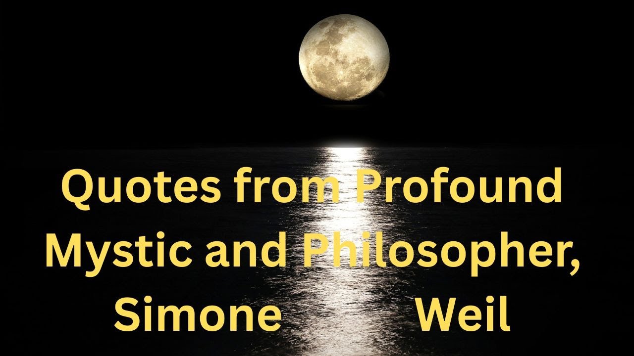 2026 01 Simone Weil Quotes - Quotes from Profound Mystic and ...