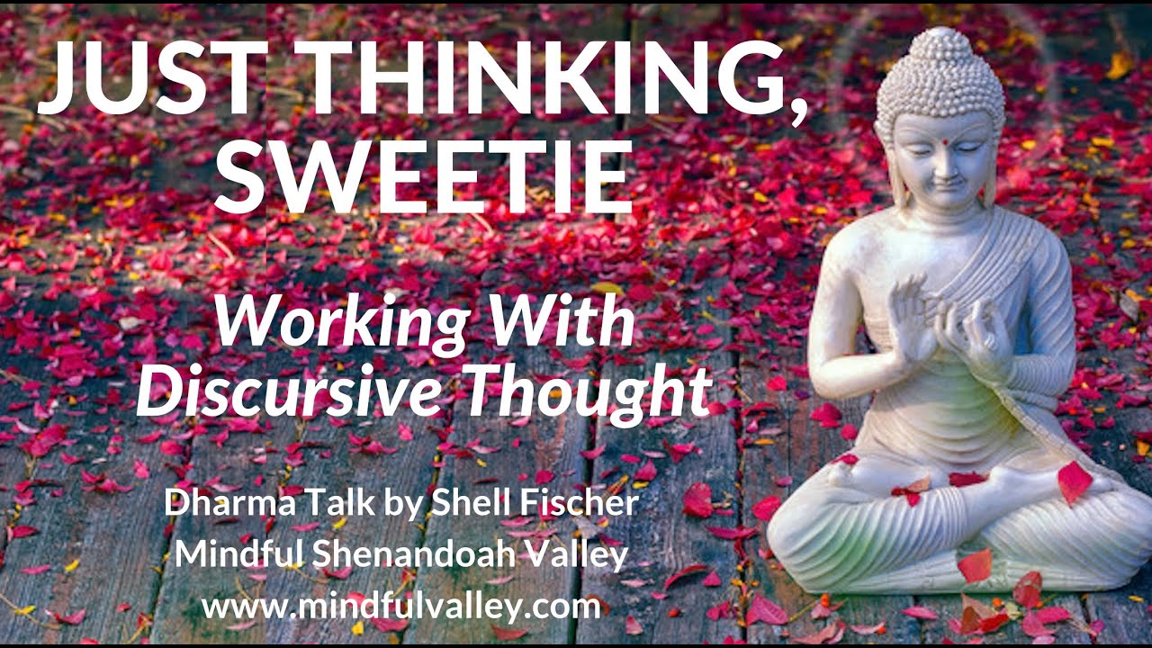 Just Thinking, Sweetie: Working With Discursive Thought - YouTube