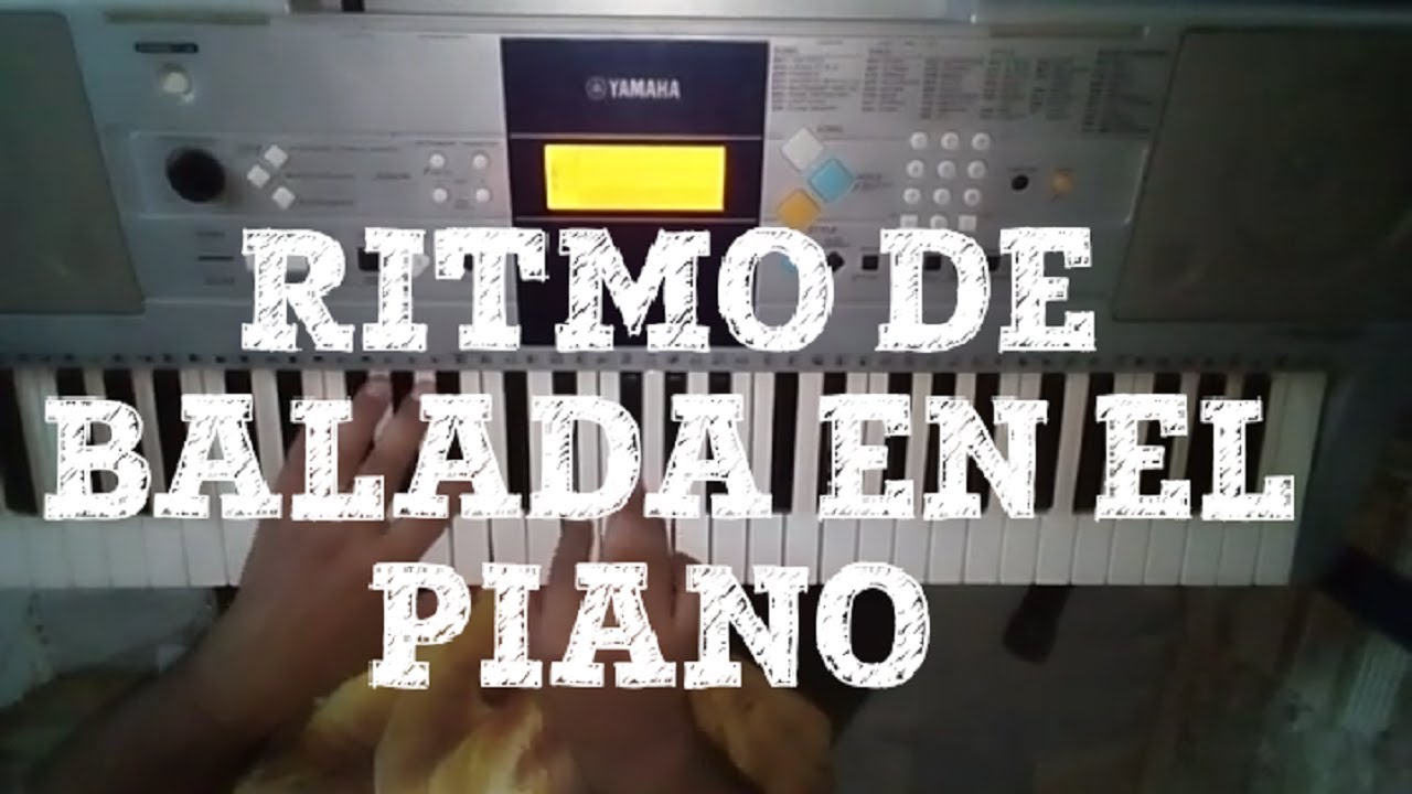 Ritmo de Balada en el Piano EXPLICACION - YouTube