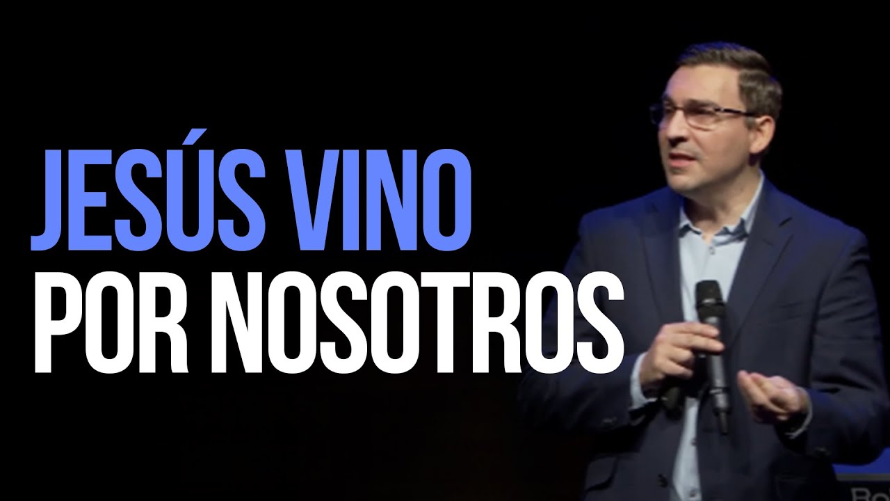 Jesús Vino por Nosotros - Dr. Carlos Andrés Murr - YouTube